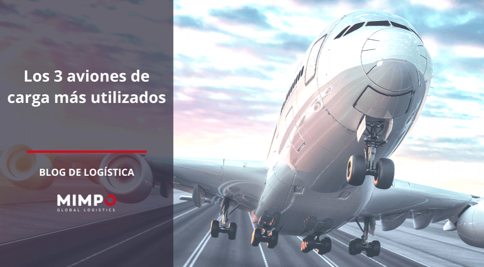 Los 3 aviones de carga más utilizados en el mundo
